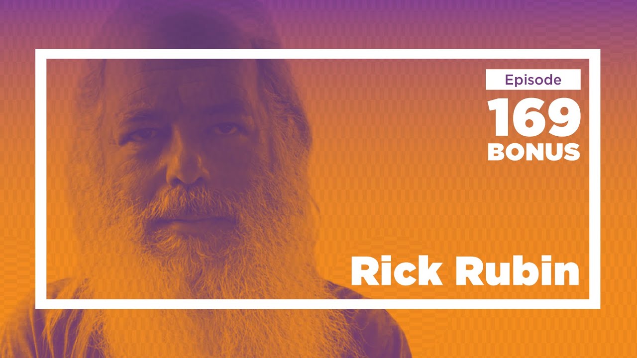 Rick Rubin on Listening, Taste, and the Act of Noticing | Conversations ...