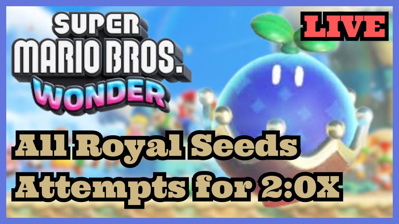 PART 2 | Super Mario Bros. Wonder All Royal Seeds Attempts for 2:0X | 🔴 ...
