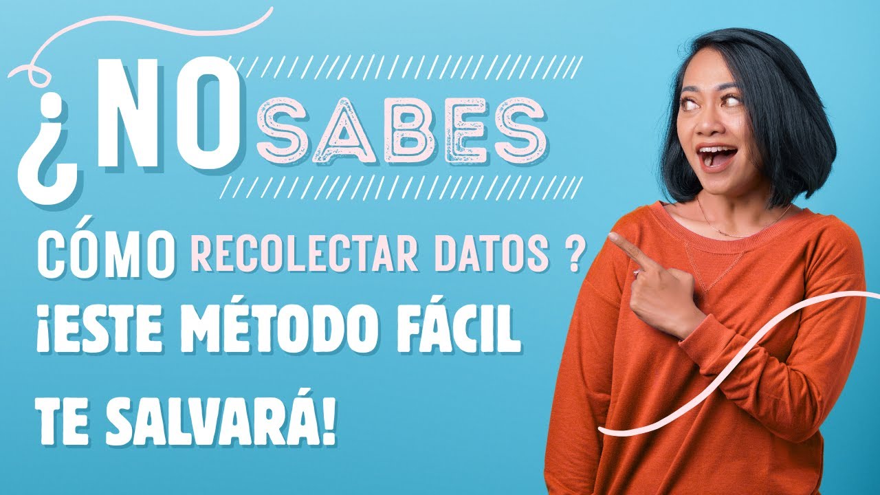 ¿No Sabes Cómo Recolectar Datos? ¡Este Método Fácil Te Salvará! - YouTube