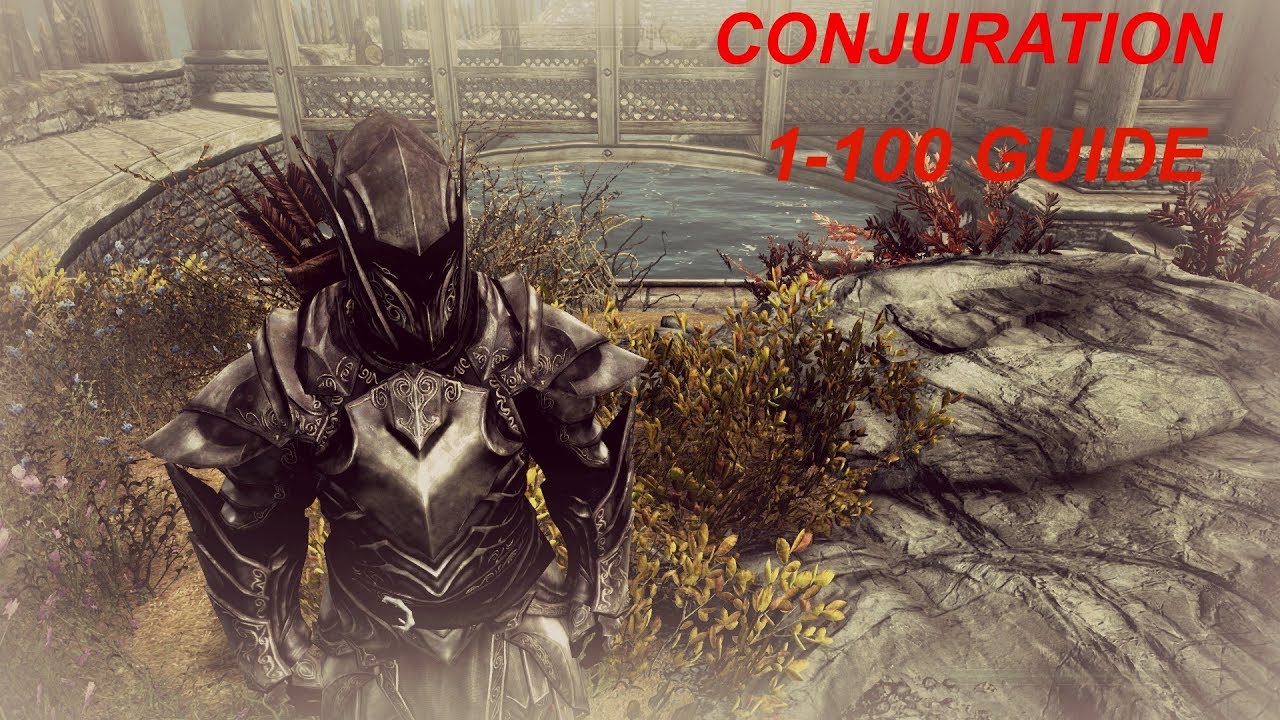 Conjuration 1-100 fast guide Skyrim Special Edition - YouTube