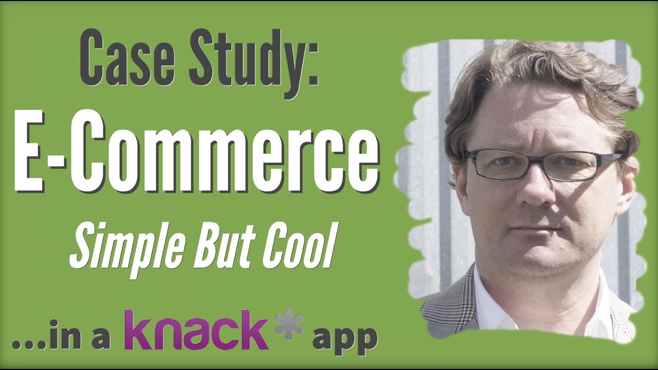 E-Commerce Knack App Case Study - YouTube