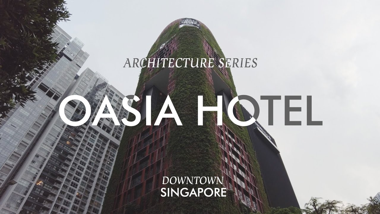 [Architecture Series] Oasia Hotel Downtown by WOHA | Experience - YouTube