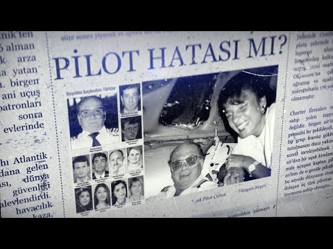 6 Şubat 1996 BirgenAir Uçak Kazası | Atlantik Okyanusu'na Düşen Türk Uçağı