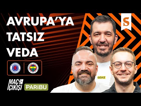 Son Sekiz Kapıdan Döndü: Fenerbahçe, Avrupa Ligi'nde Rangers'a Penaltılarda Elendi | Maç Çıkışı #30