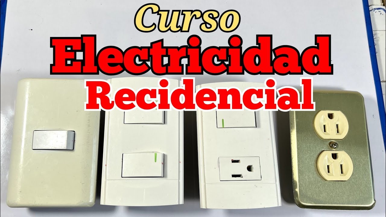 Curso de ELECTRICIDAD RESIDENCIAL - YouTube