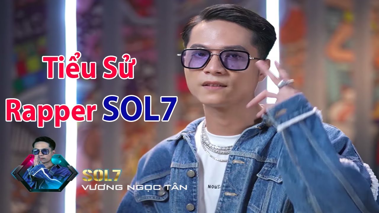 Tiểu Sử Rapper SOL7 - YouTube