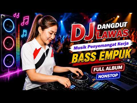 DJ DANGDUT LAWAS BASS EMPUK ENAK BANGET || FULL ALBUM NONSTOP