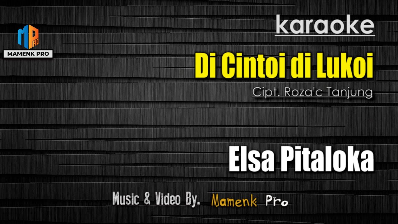 karaoke di cintoi dilukoi - Elsa Pitaloka - YouTube
