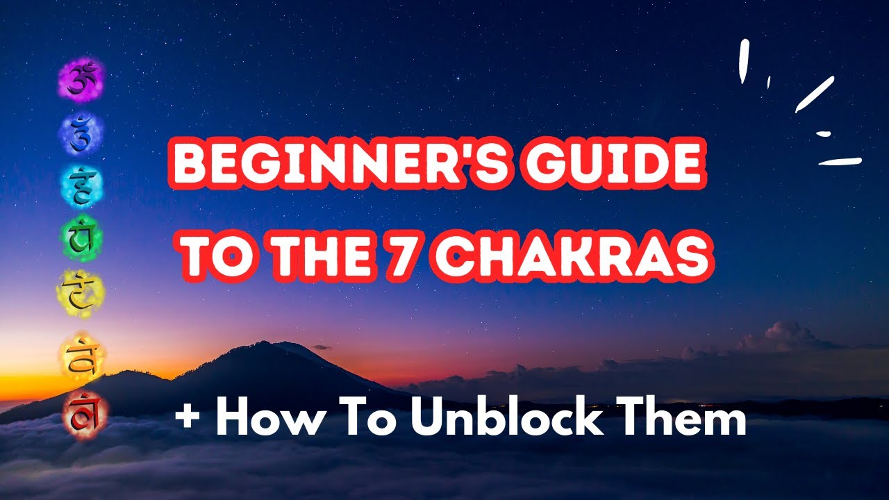 A Beginner's Guide to the 7 Chakras and Their Meanings - YouTube