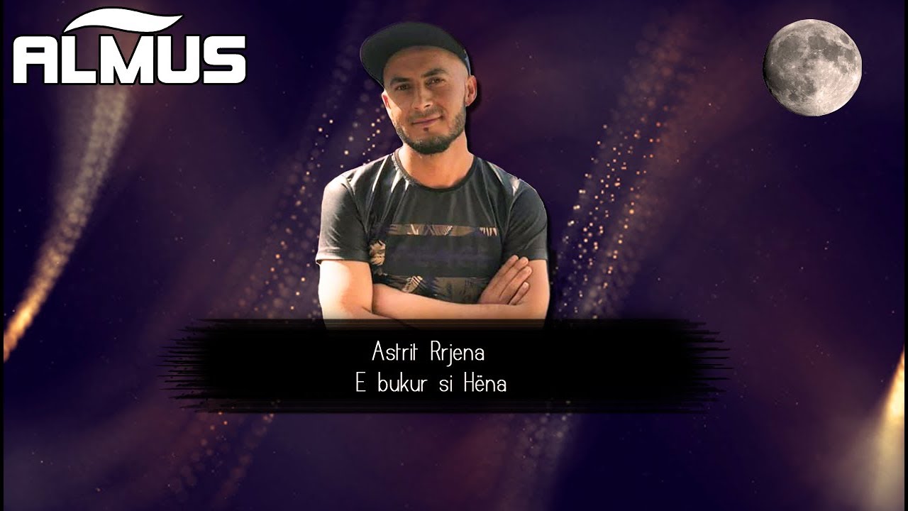 Astrit Rrenja - E bukur si Hena (Official Lyrics Video) - YouTube