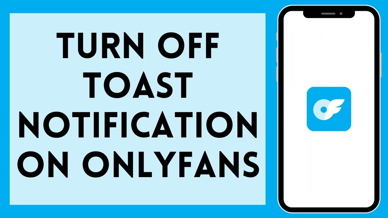 How To Turn off Toast Notification on Onlyfans 2024 - YouTube
