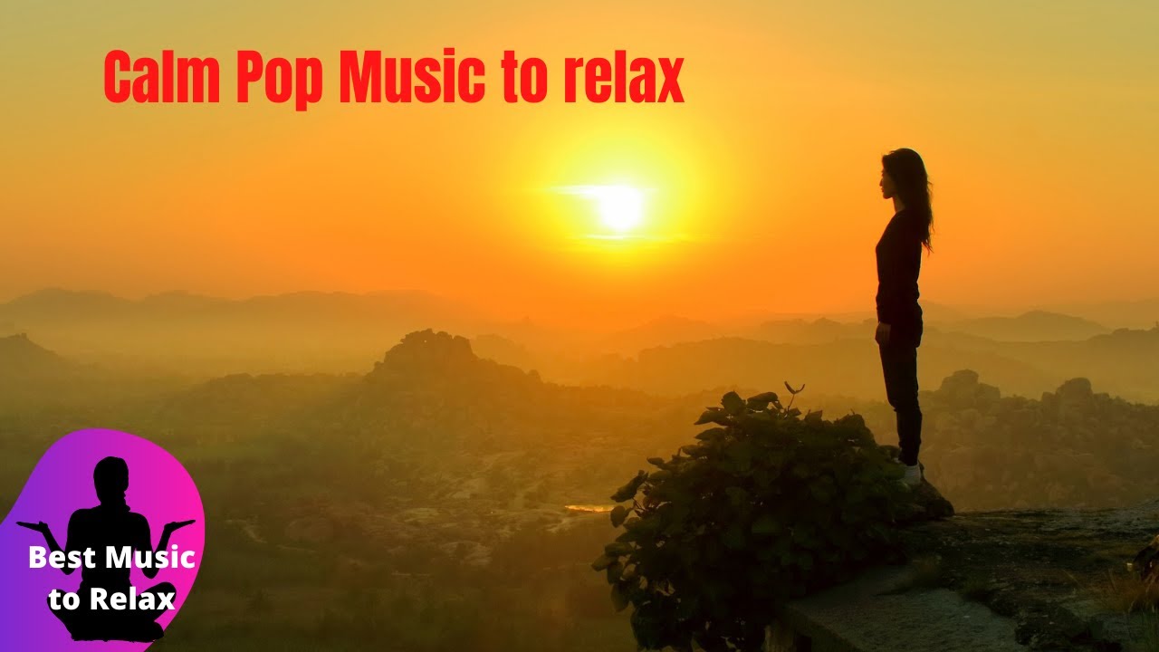 Calm Pop Music to relax, study and focus - YouTube