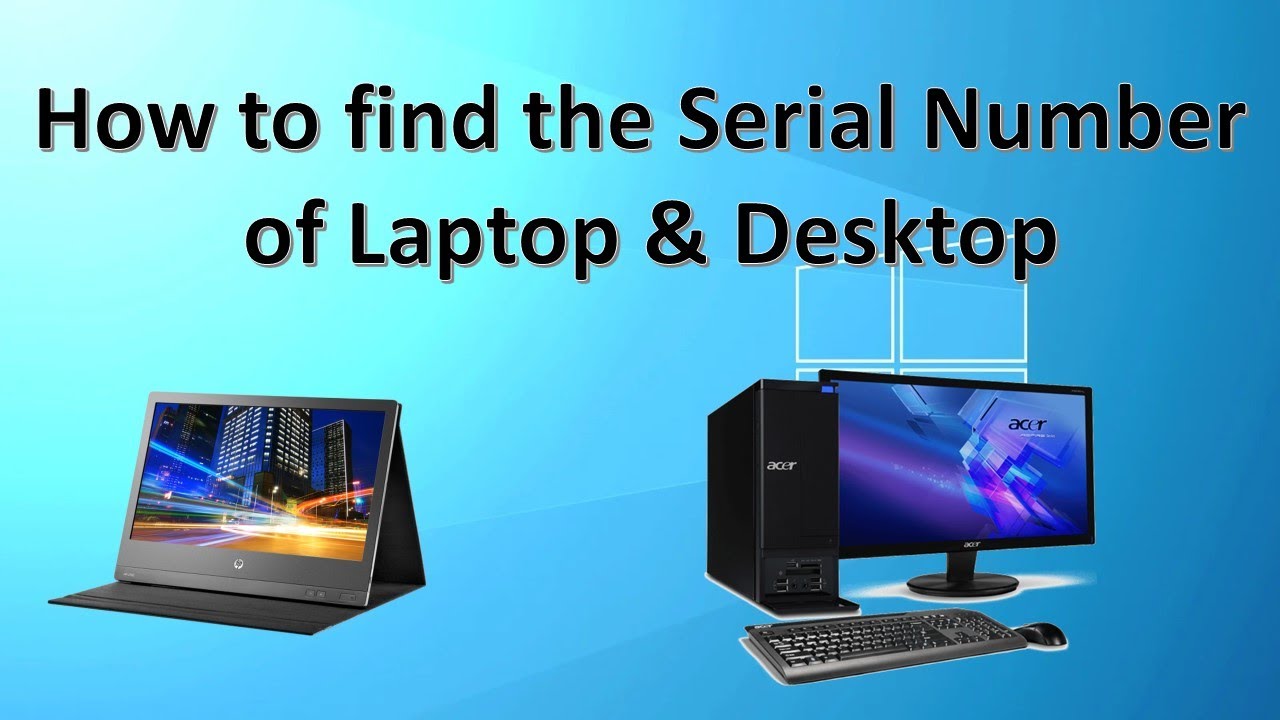 Easy way to find Serial Number of Laptop & Desktop - YouTube