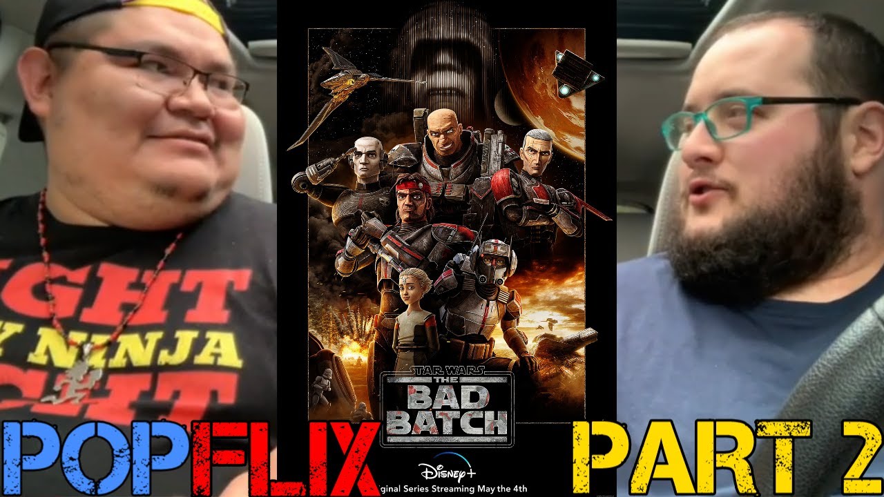 POP-FLIX: The Bad Batch (Part 2) - YouTube
