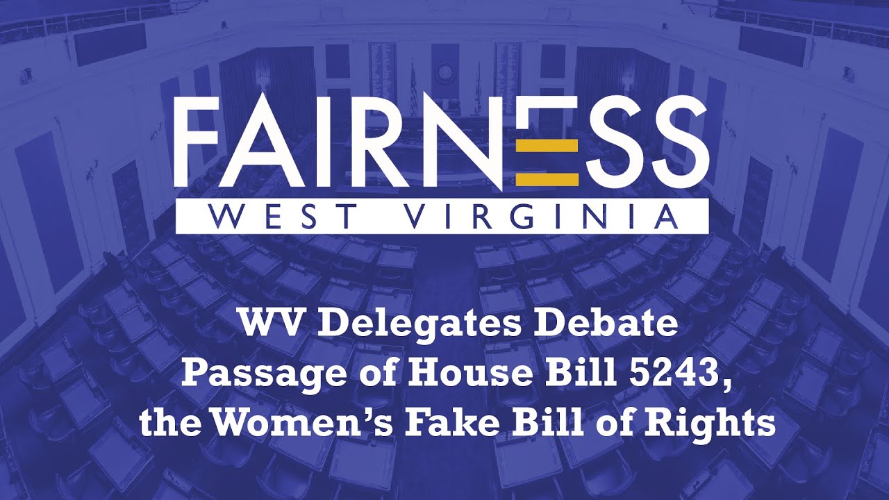 WV Delegates debate and approve House Bill 5243, the Women's Fake Bill ...