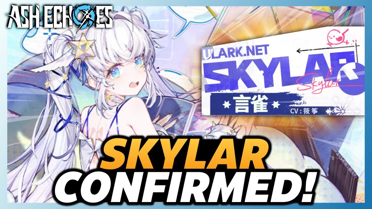 Skylar Banner Confirmed! Global to Follow CN Schedule? [Ash Echoes ...