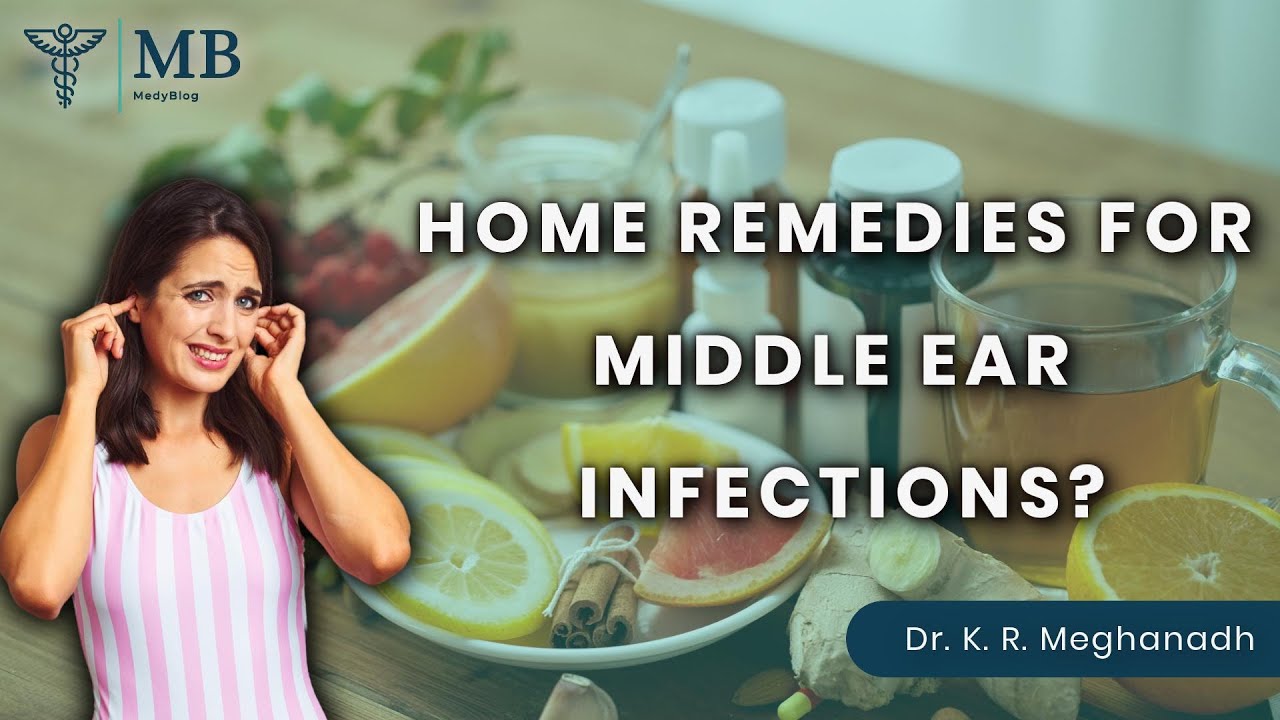 What are the home remedies for middle ear infections?| Dr. K. R ...