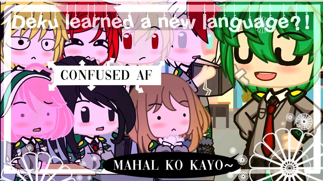 "Deku Learned A New Language?!" [BNHA/MHA]Filipino+Fanon AU[Part 2 ...