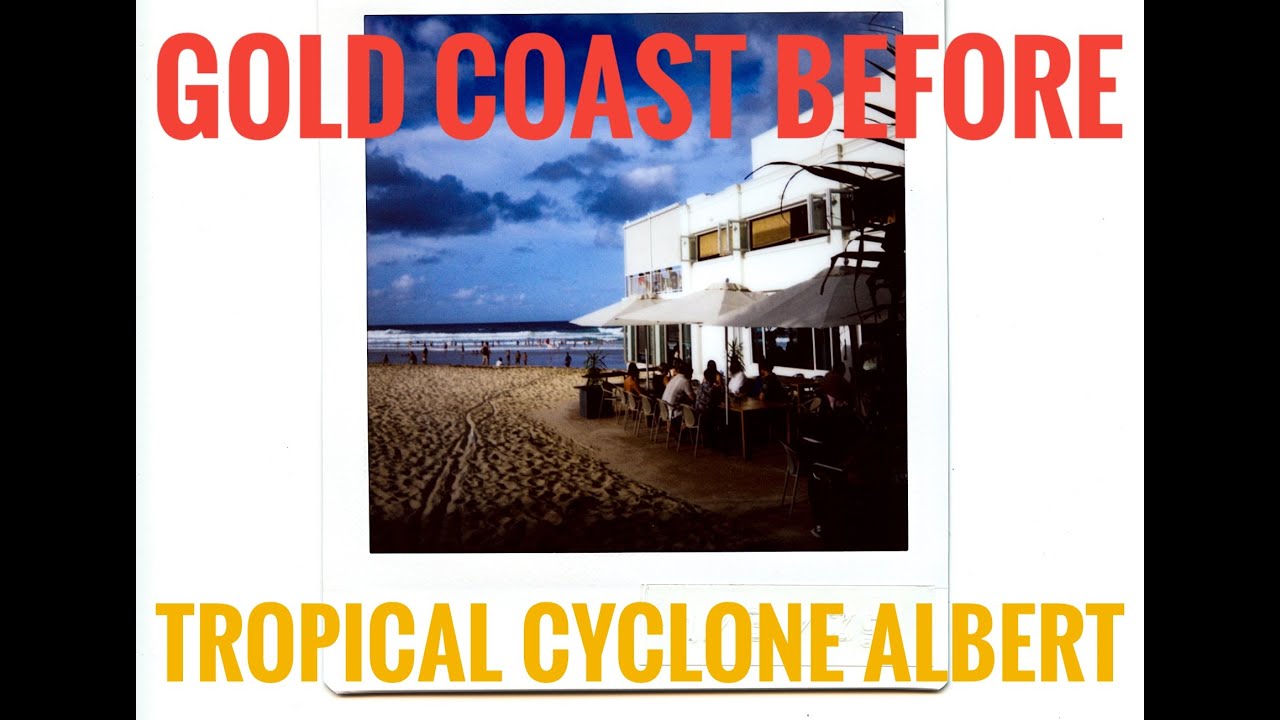 Gold Coast BEFORE Tropical Cyclone Albert (A photographic adventure ...
