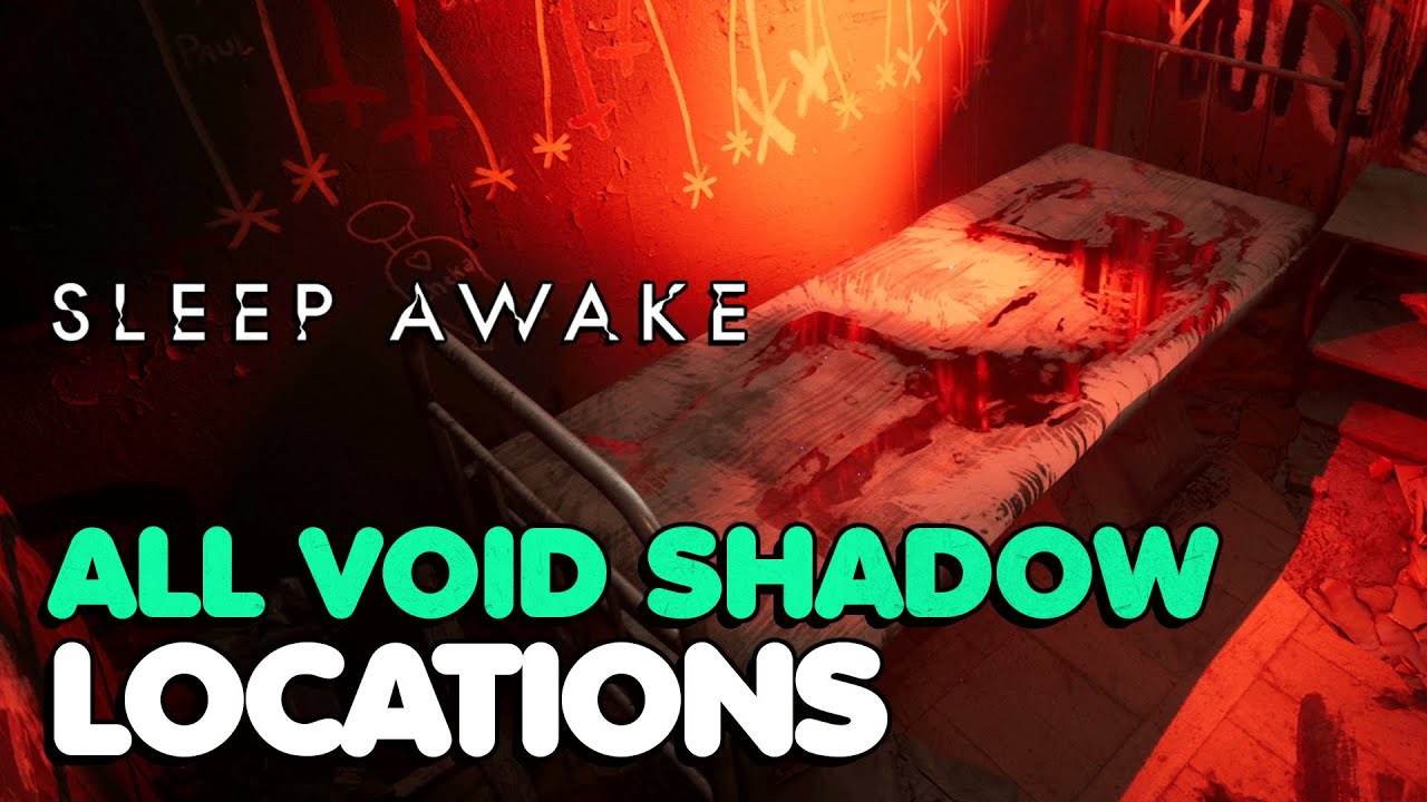 Sleep Awake - All Void Shadow Locations (Void Shadows Put To Rest ...