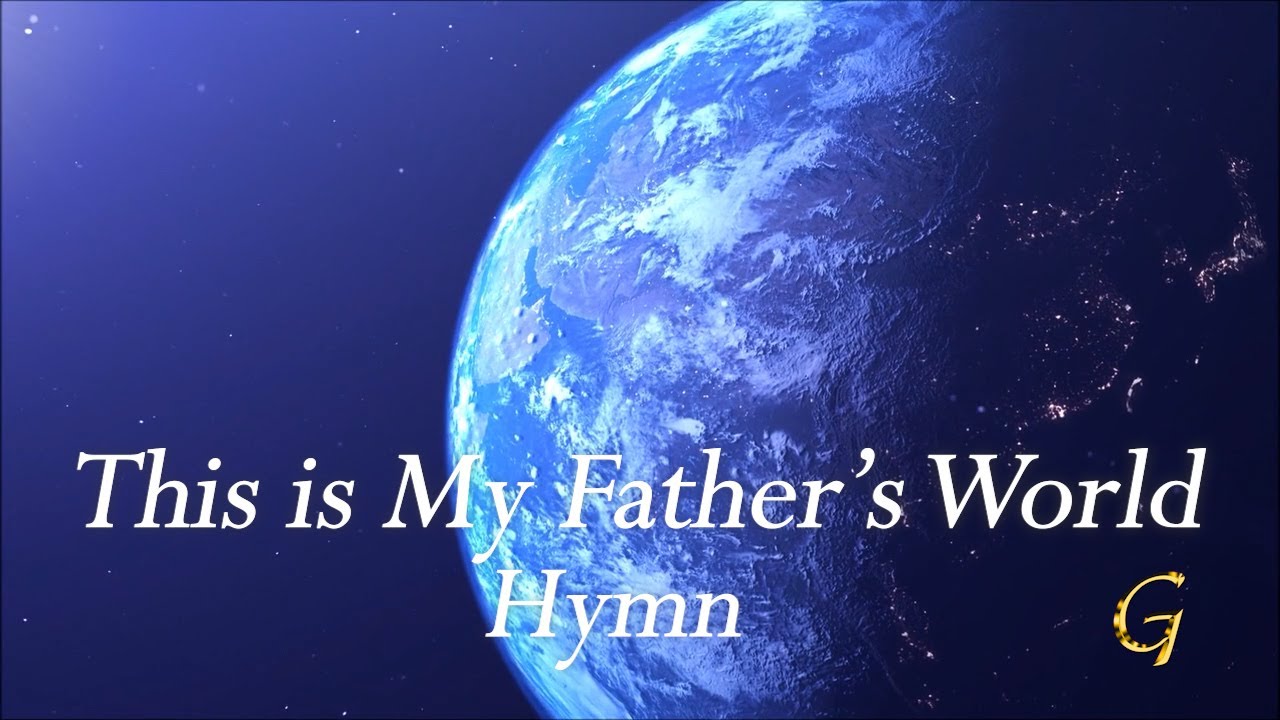 This is My Father's World - hymn with lyrics, piano and vocal - YouTube
