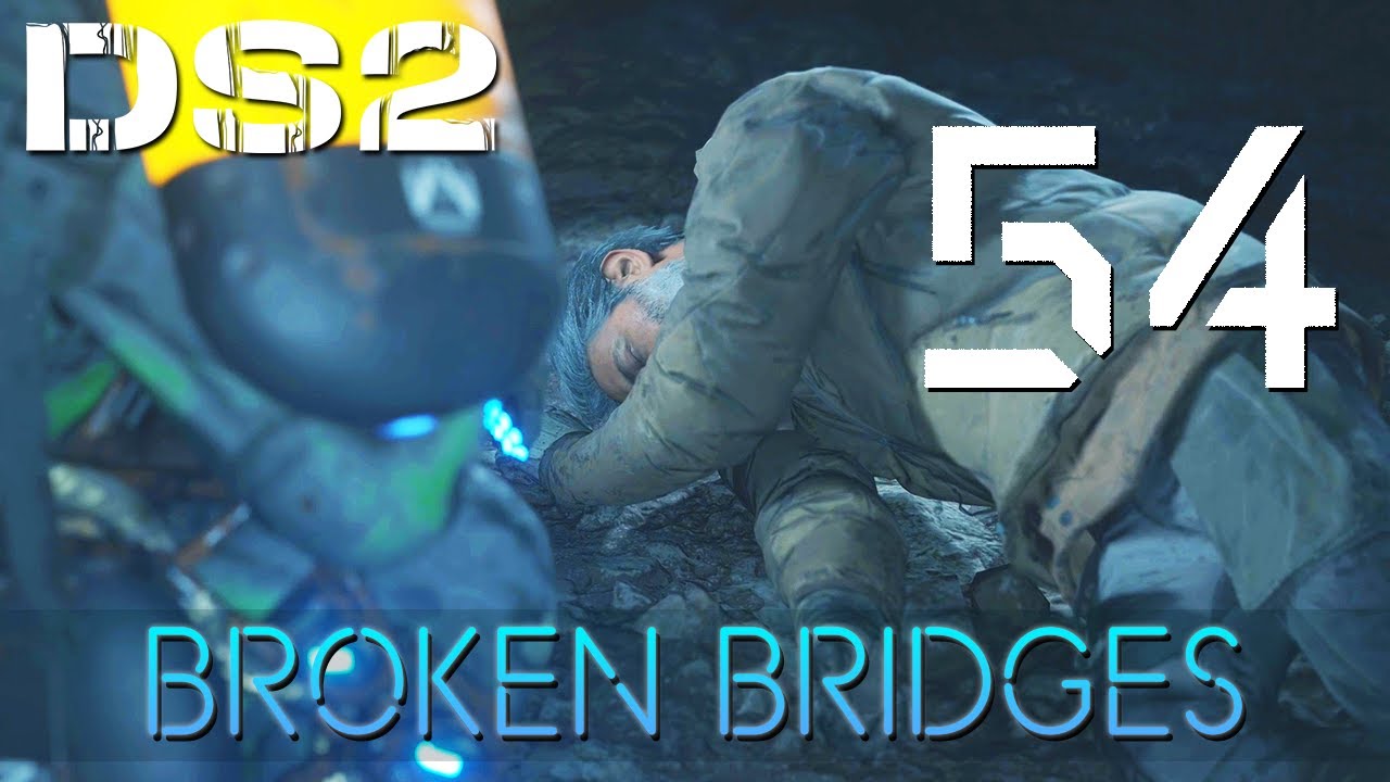 [54] Broken Bridges (Let’s Play Death Stranding 2: On The Beach w/ GaLm) - YouTube
