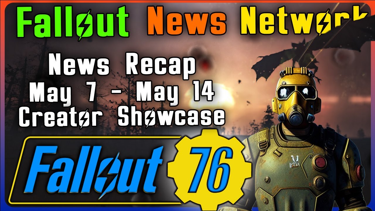 Fallout 76 News Recap And Creator Showcase For This Week May 14,2023 ...