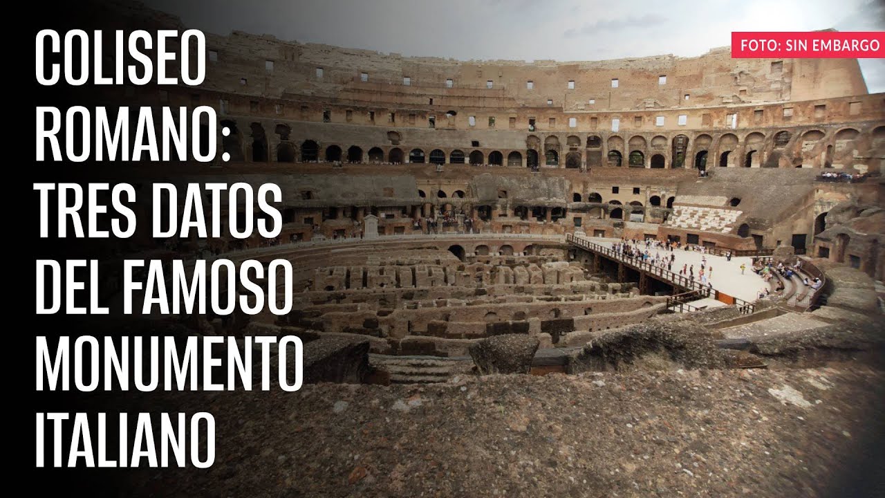 Coliseo romano: tres datos del famoso monumento italiano - YouTube