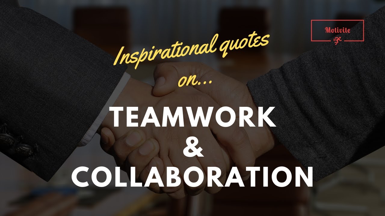 Best Inspirational quotes on Teamwork and Collaboration | Motivational ...