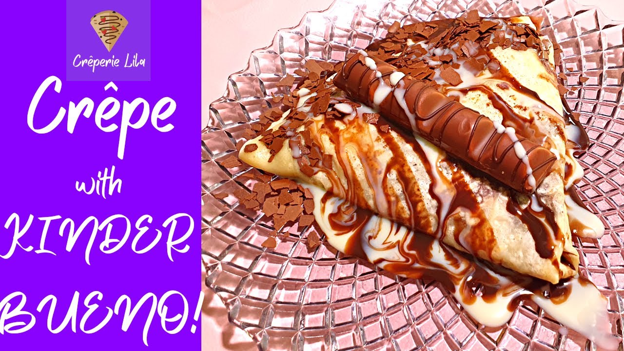 How to make Crepes | Delicious Crepes with KINDER Bueno | Crepes Recipe ...