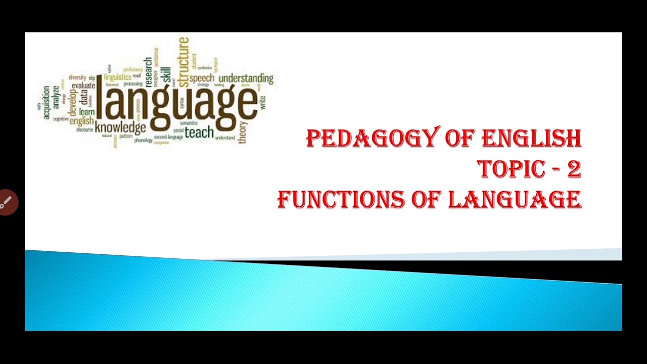 Functions of Language ( B.ed 1st year) Pedagogy of English Topic 2 ...