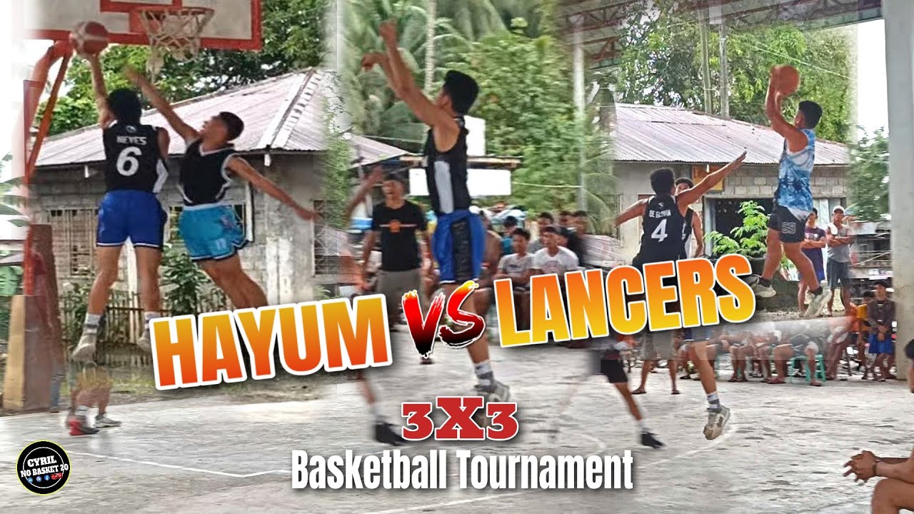 LANCERS x HAYUM | 3x3 BASKETBALL TOURNAMENT - YouTube