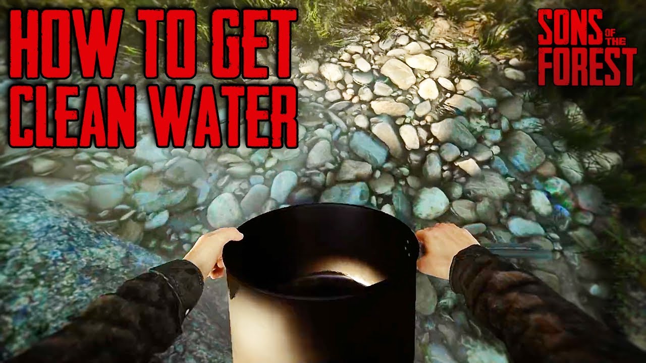 How to get Clean Water - Sons of the Forest Guide - YouTube