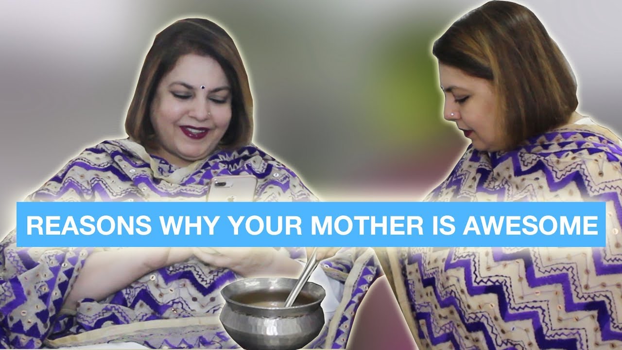 Reasons why your mother is awesome ⎜Super Sindhi - YouTube