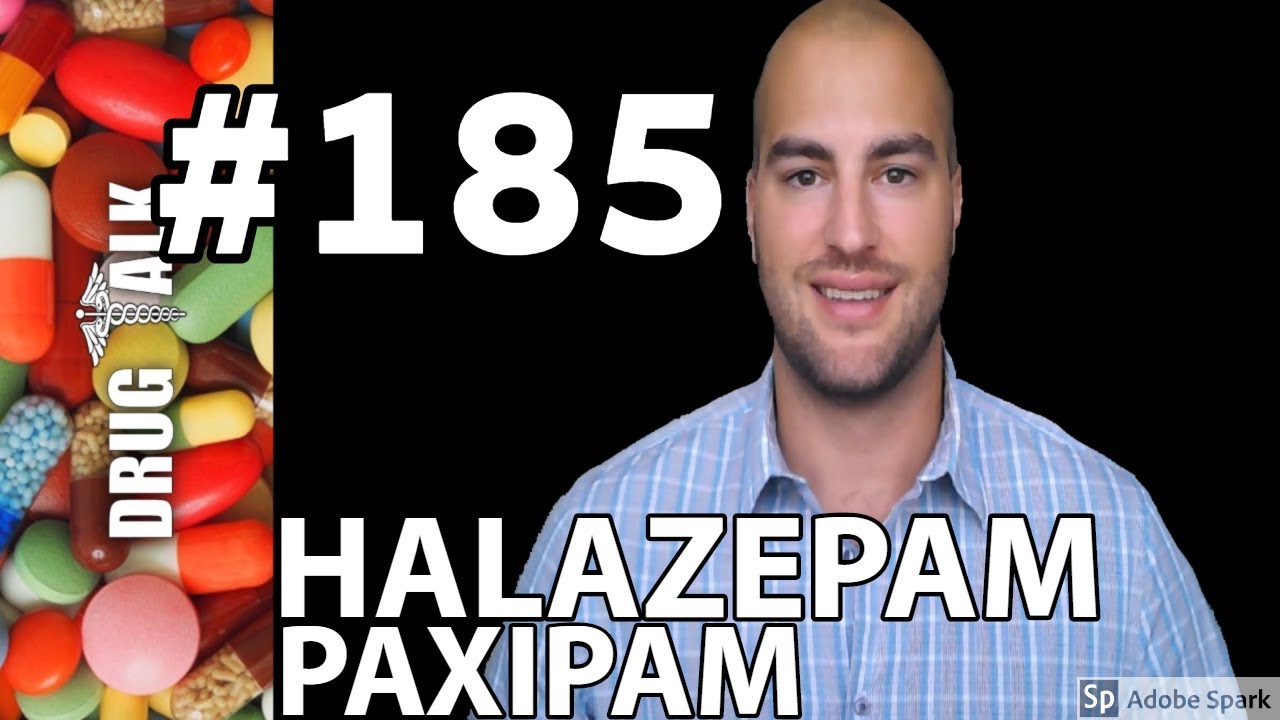 HALAZEPAM (PAXIPAM) - PHARMACIST REVIEW - #185 - YouTube