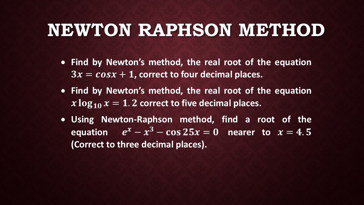 Newton Raphson Method/ Solution of Algebraic and Transcendental ...