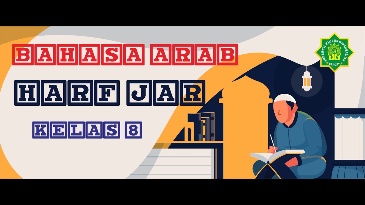 #61 PJJ Bahasa Arab Kelas 8 Ust Ni'ma Materi Harf Jar Jenis jenis dan ...