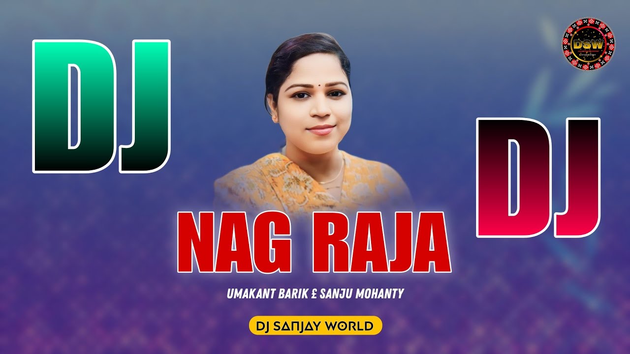 Nag Raja Re | Sambalpuri Dj Song | Umakant x Sanju | Old Sambalpuri Dj ...