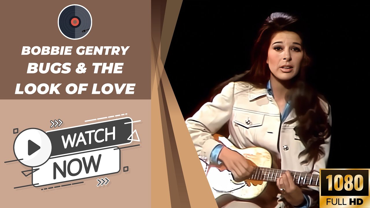HD Enhancement: Bobbie Gentry - Bugs & The Look Of Love (Live On The ...