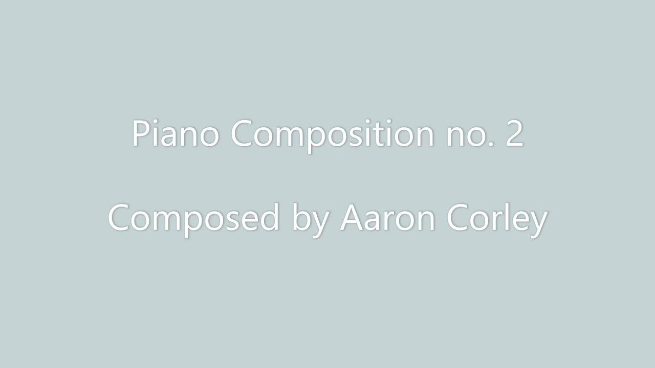 Piano Composition No. 2 - YouTube