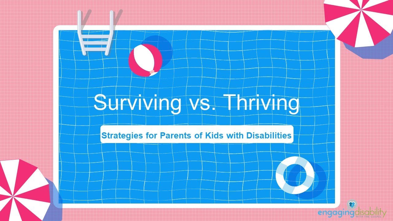 Surviving vs. Thriving: Strategies for Parents of Kids with ...