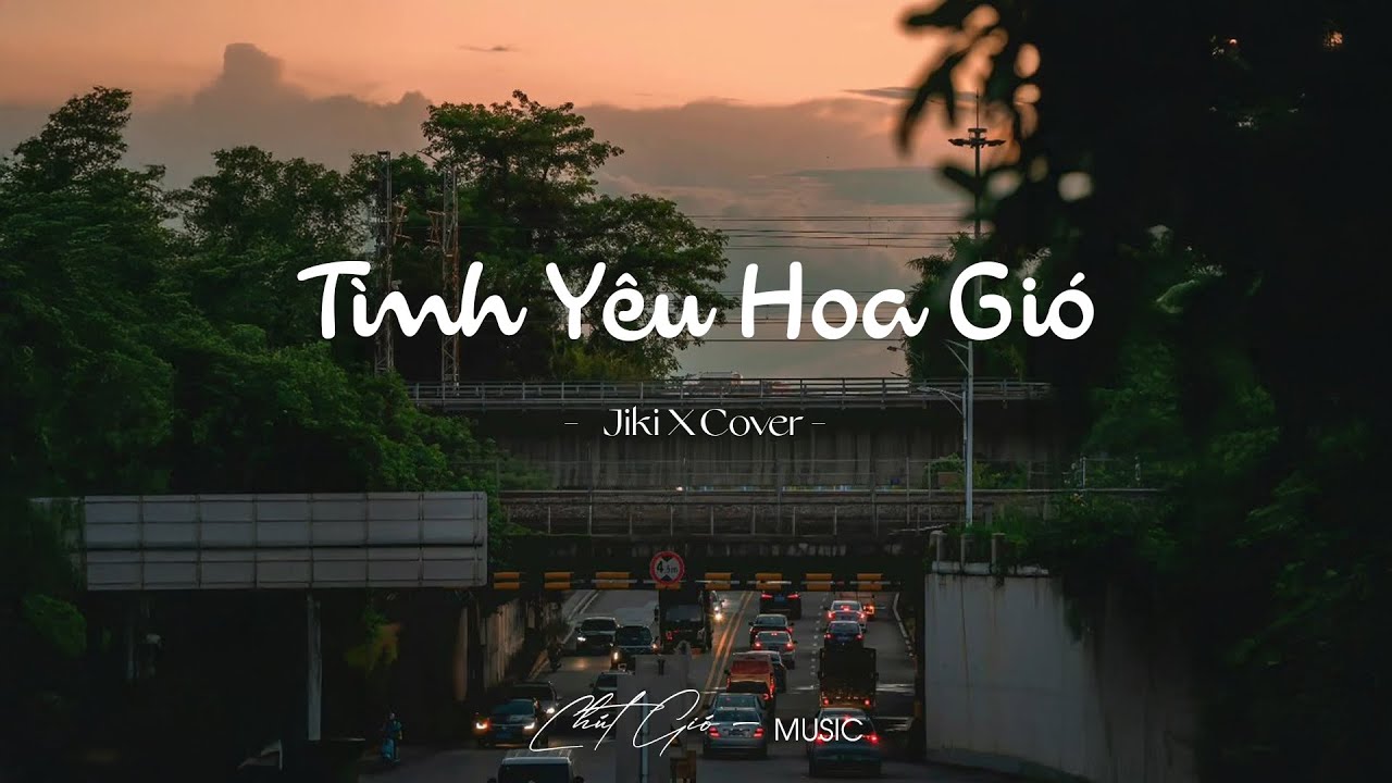 Jiki X - Tình Yêu Hoa Gió - Cover - YouTube