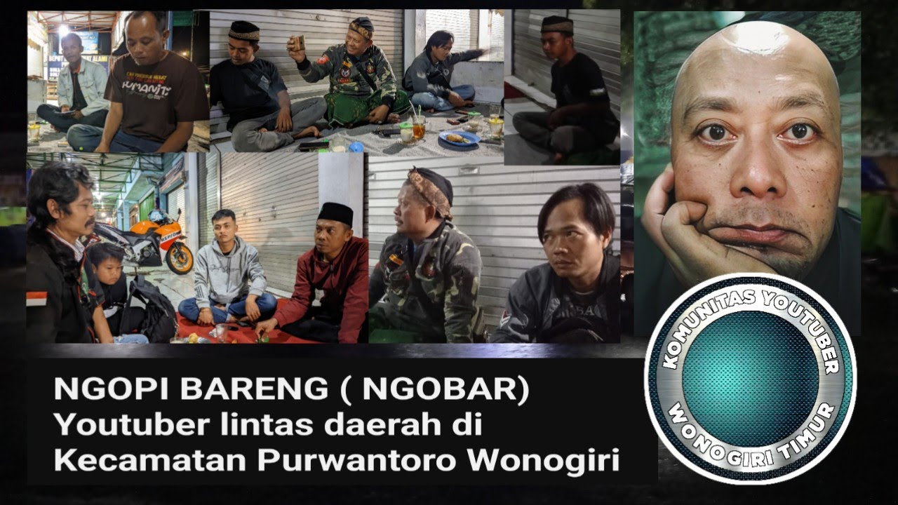 NGOPI BARENG ( NGOBAR) Youtuber lintas daerah di Kecamatan Purwantoro Wonogiri - YouTube