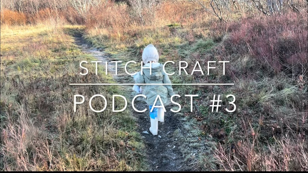 Stitch Craft Podcast #3 - YouTube