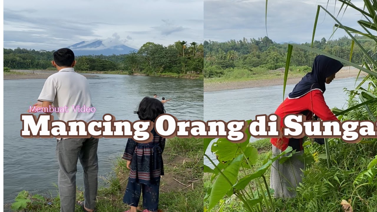 Mancing Orang di Sungai - YouTube