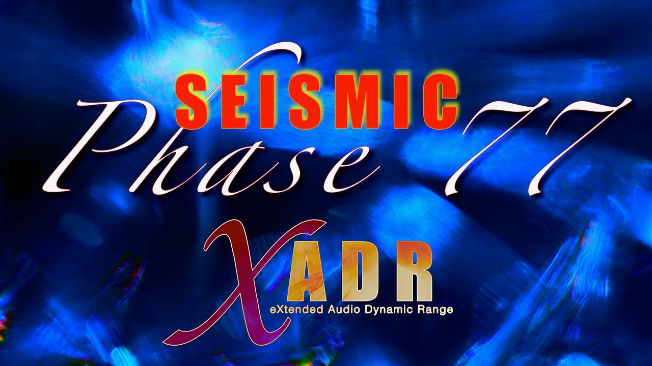 PHASE 77 SEISMIC (XADR) - YouTube