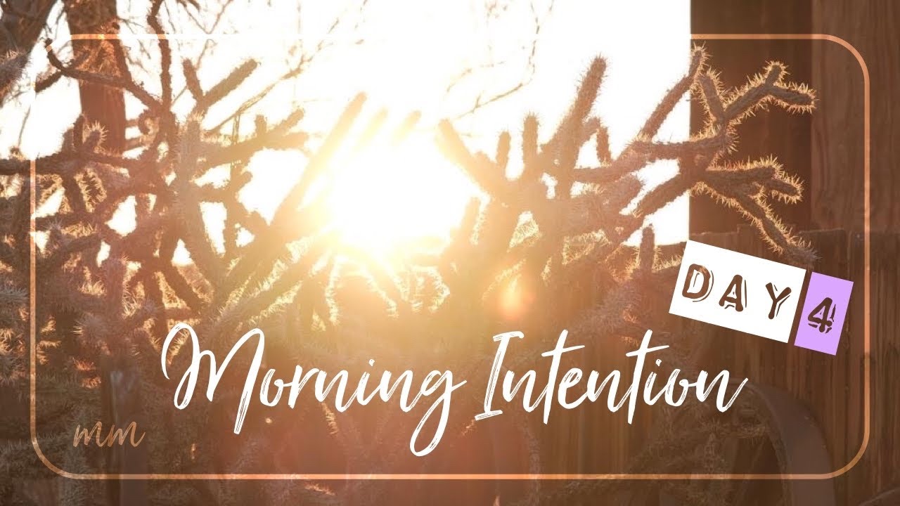 Morning Intention Week | DAY 4 | A quick affirmation to start your day ...