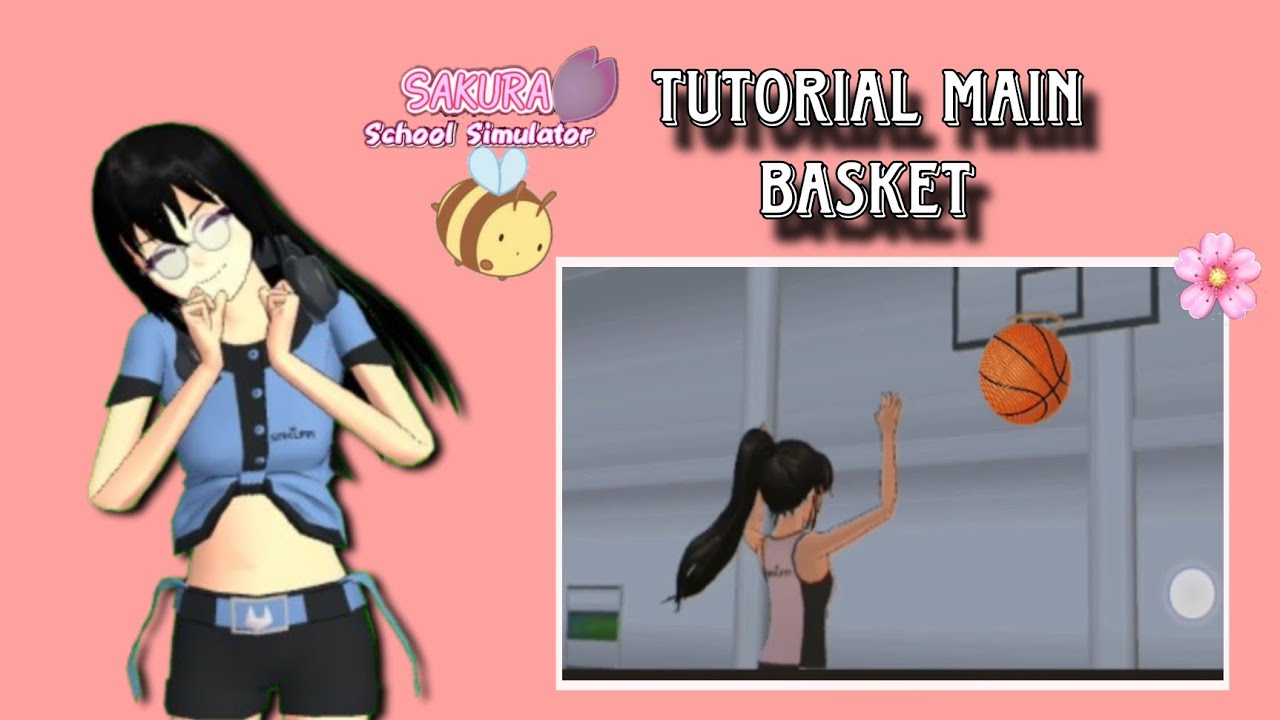 TUTORIAL MAIN BASKET || Sakura School Simulator - YouTube