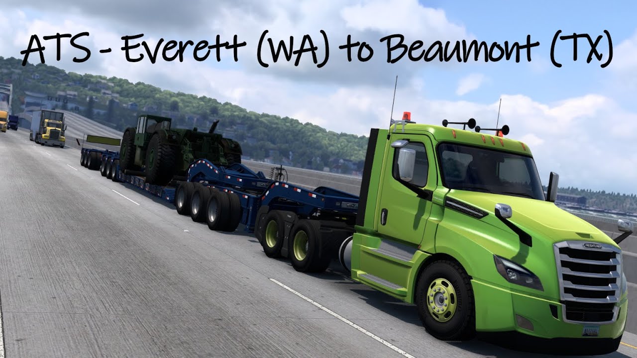 ATS Career ; Ep 13 | Everett (WA) to Beaumont (TX) - YouTube