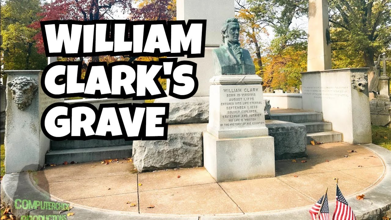 Burial Location Of William Clark - YouTube